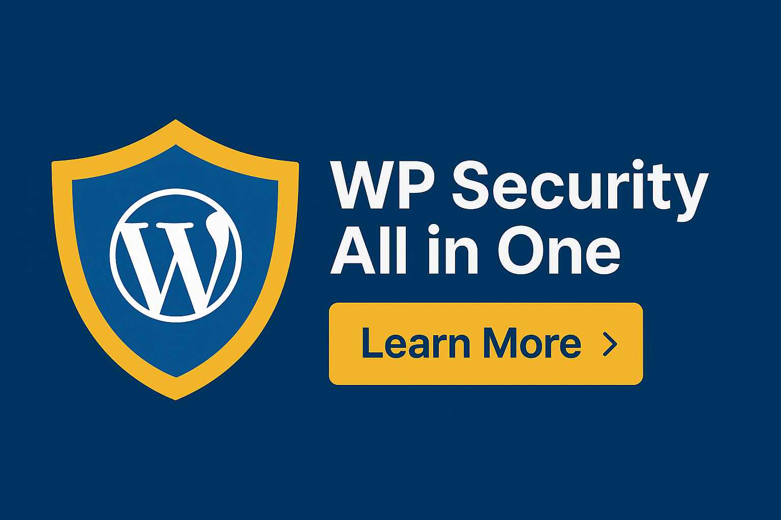 WP Security All in One: How to Keep Your WordPress Site Safe Without the Headaches
